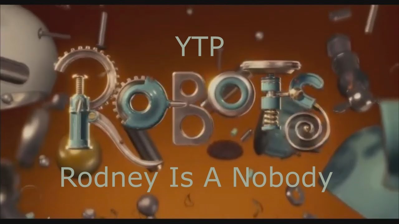 YTP Shorts| YTP Robots: Rodney Is A Nobody - YouTube