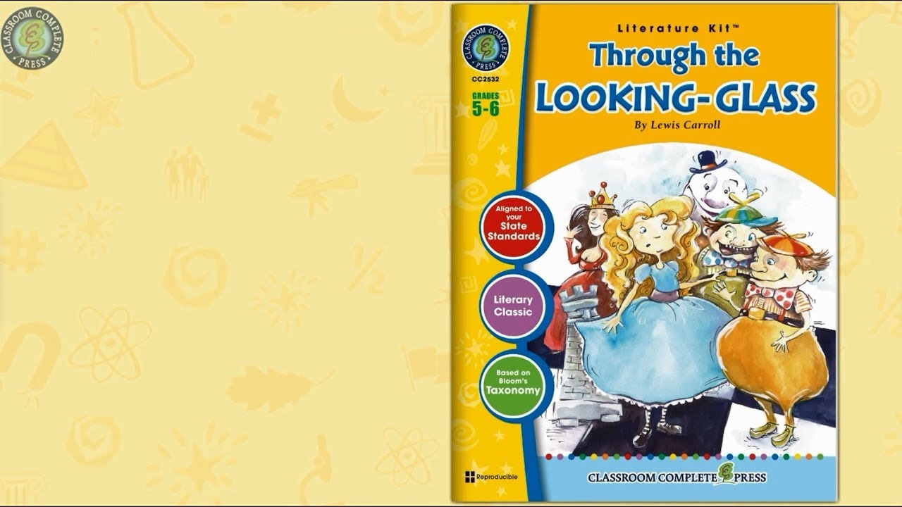 Through the Looking-Glass - Literature Kit Gr. 5-6 - YouTube