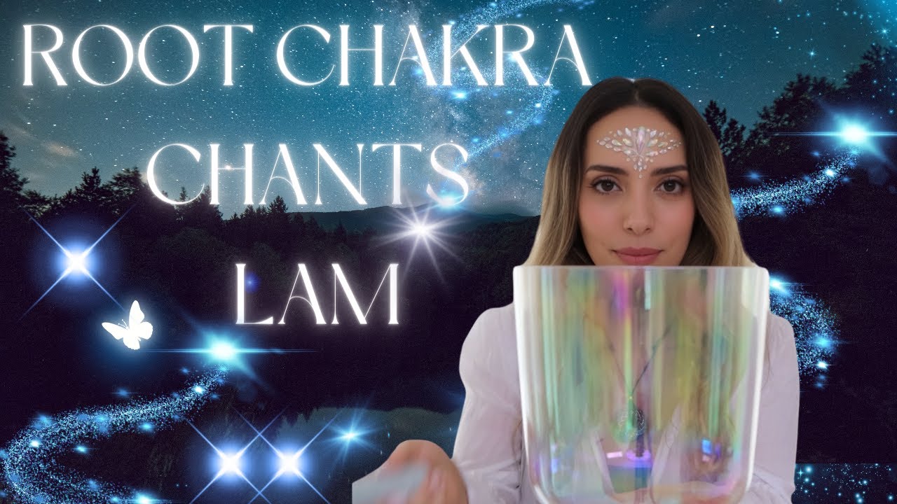 ROOT CHAKRA CHANTS LAM | OPEN YOUR CHAKRA FOR PROSPERITY, STABILITY ...