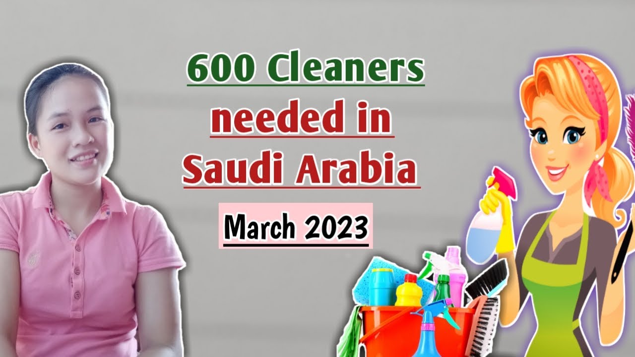 Cleaners Needed in Saudi Arabia March 2023 - YouTube