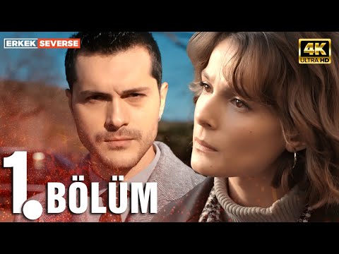 Erkek Severse 1. Bölüm (4K ULTRA HD)