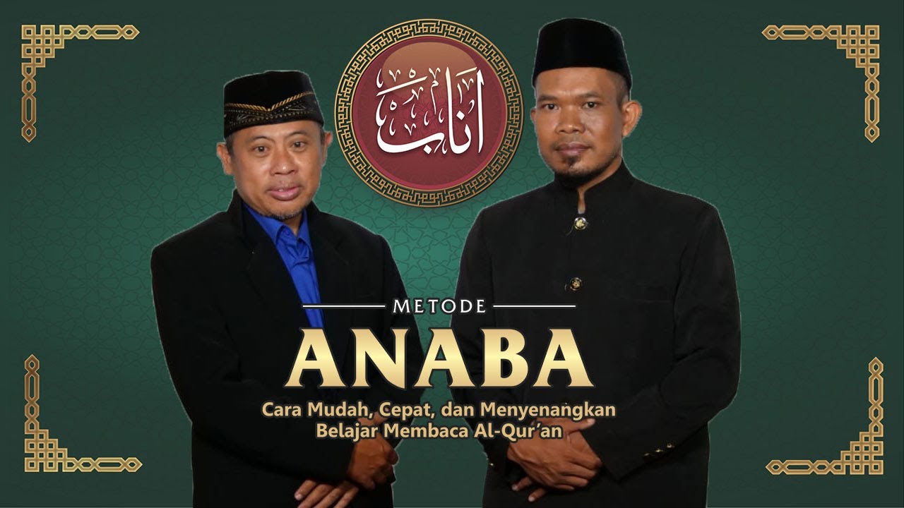 METODE MEMBACA AL QUR'AN ANABA [Pendahuluan] | Dr. Mulyanto Abdullah ...