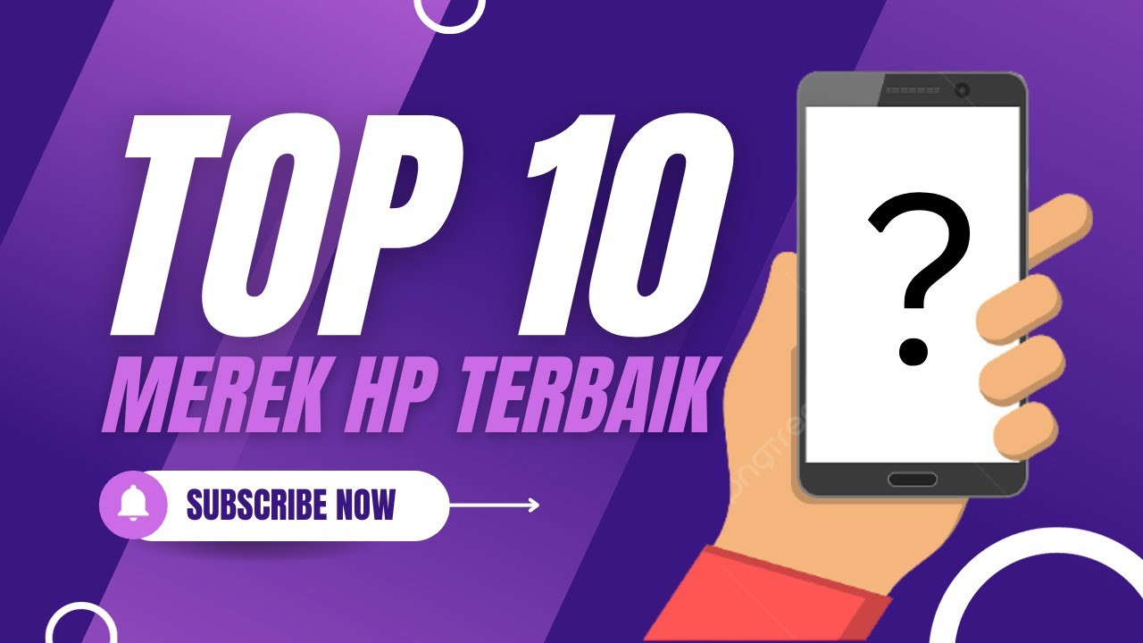 10 Merk HP TERBAIK di Indonesia & Dunia - YouTube