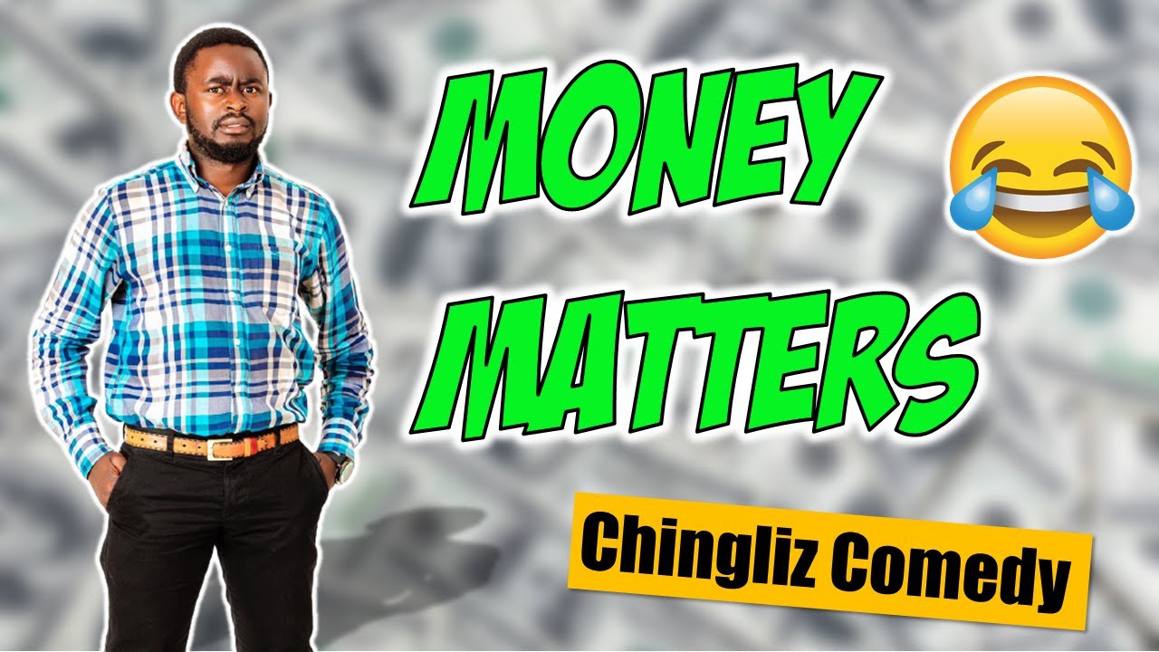 Money Matters | Chingliz | Zambian Comedy 2021 - YouTube