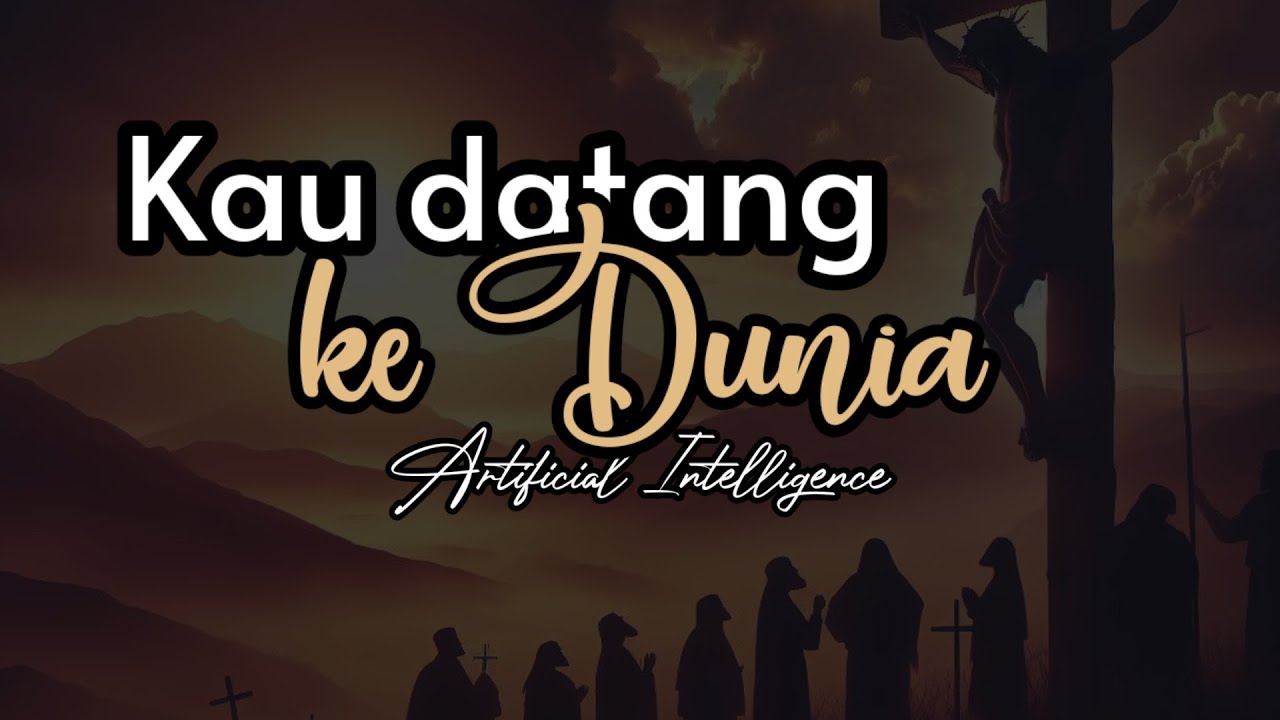 PUISI PASKAH - KAU DATANG KE DUNIA | Musikalisasi puisi paskah terbaru ...