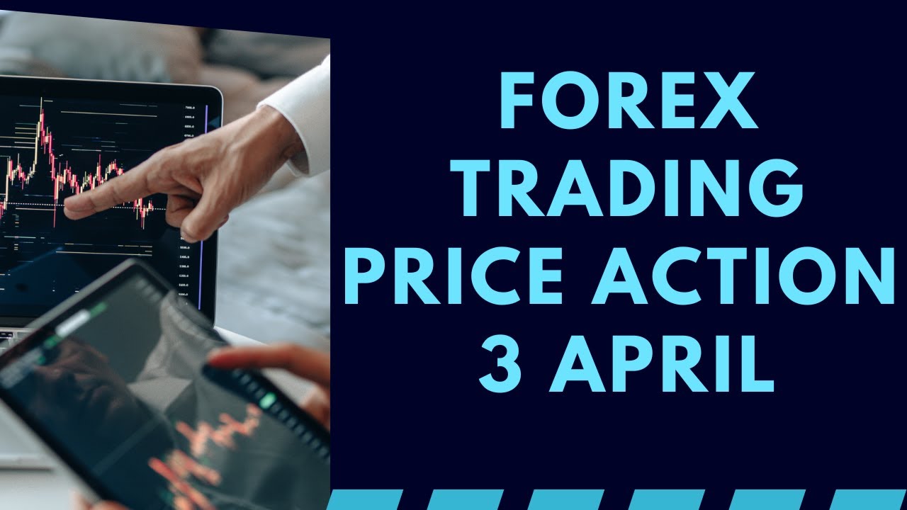 FOREX TRADING PRICE ACTION 3APRIL #forextrading #forexsignals # ...