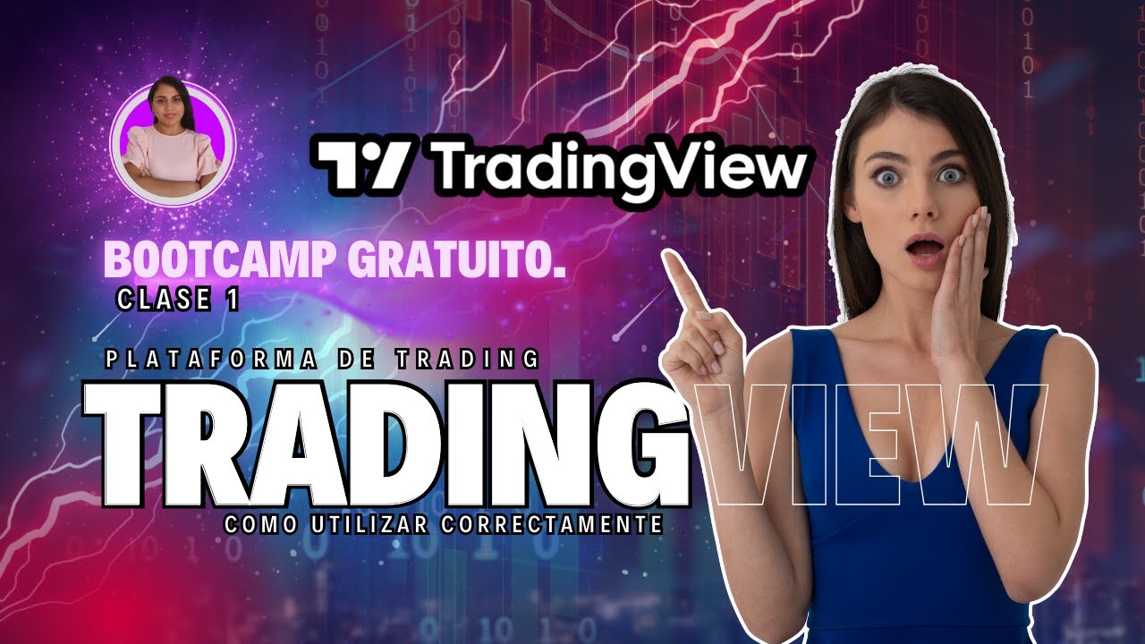 BOOTCAMP CLASE 1 PLATAFORMA TRADINGVIEW - YouTube