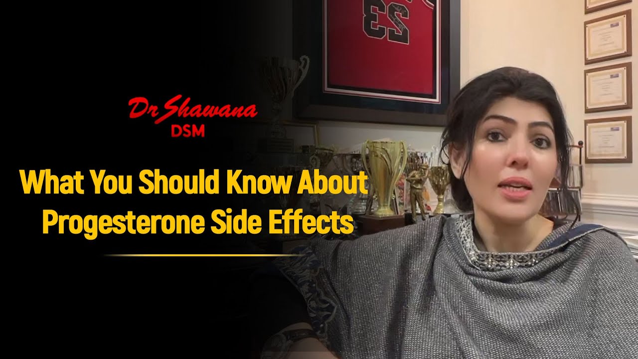 What You Should Know About Progesterone Side Effects - YouTube