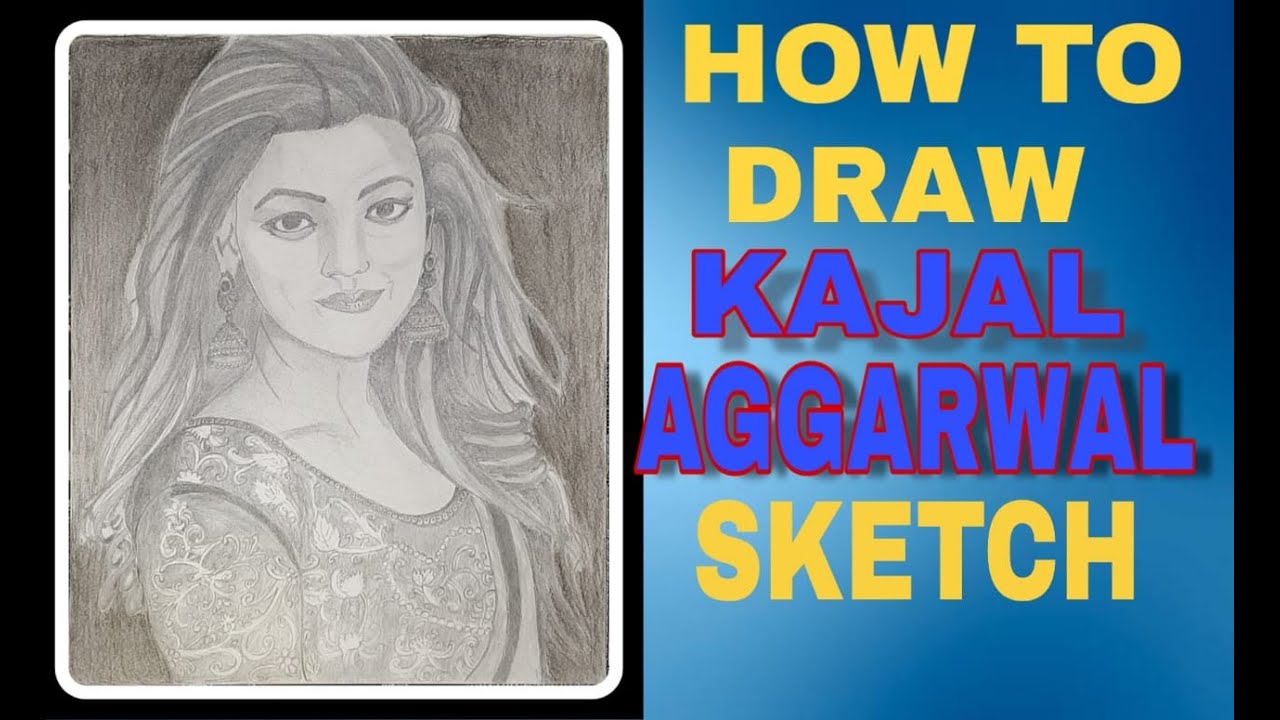 HOW TO DRAW KAJAL AGGARWAL SKETCH STEP BY STEP TUTORIAL | PART 2 ...