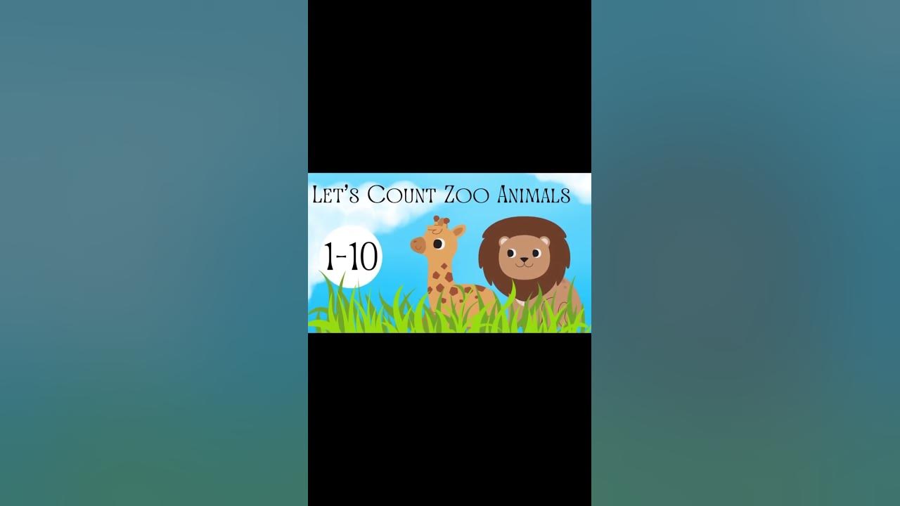 Let’s Count Zoo Animals 1-10 | Count With Me | Learning Is Fun ...