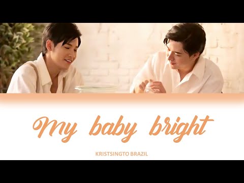 [TRADUÇÃO/LEGENDADO PT-BR] My Baby Bright | KristSingtoBabyBright