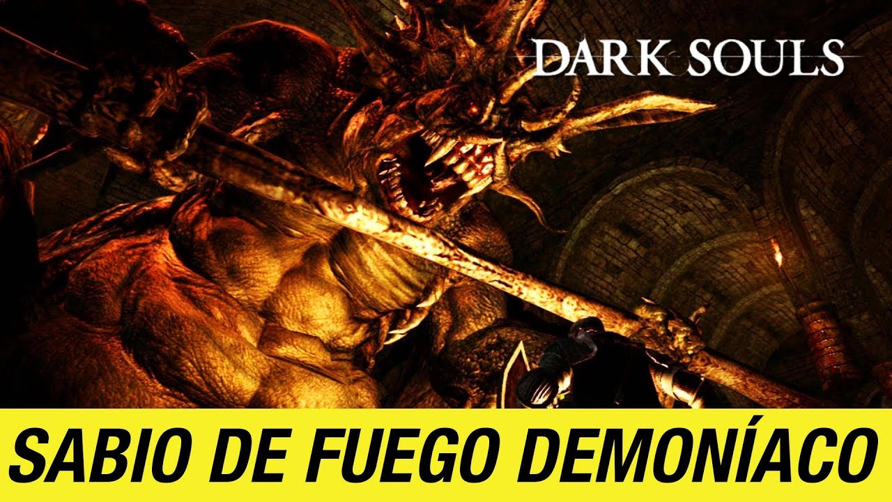 ¿Cómo derrotar al Sabio Fuego Demoníaco? Dark Souls Remastered - YouTube