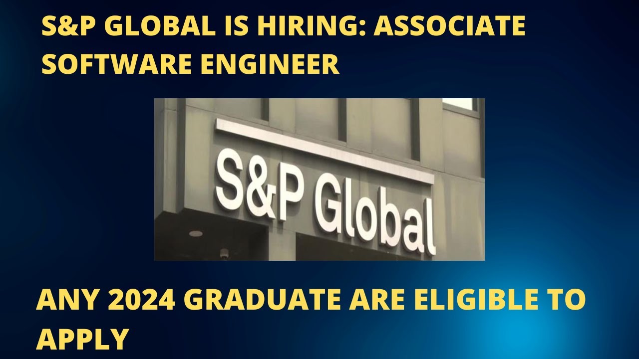 S&P GLOBAL IS HIRING: ASSOCIATE SOFTWARE ENGINEER - YouTube