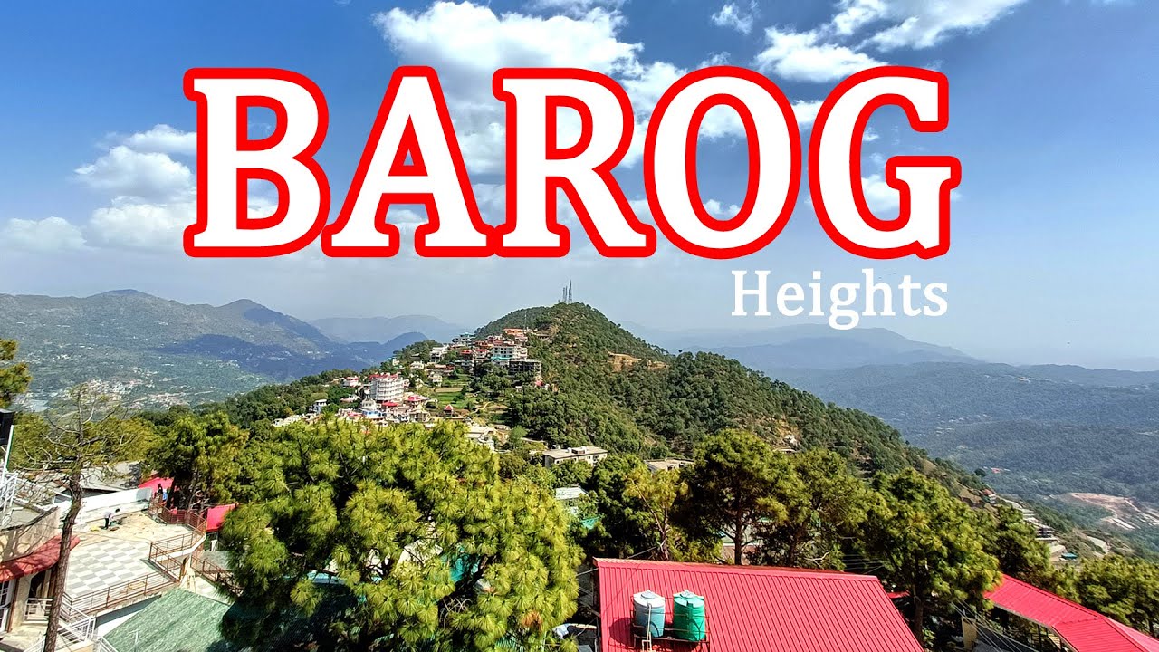 Barog Himachal Pradesh A Peaceful Hill Station Near Chandigarh I Barog ...