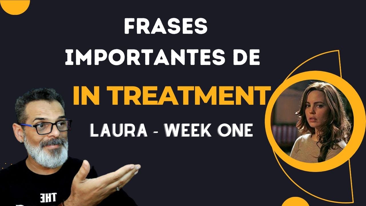 APRENDENDO INGLÊS COM SESSÃO DE TERAPIA - IN TREATMENT - LAURA - WEEK ...