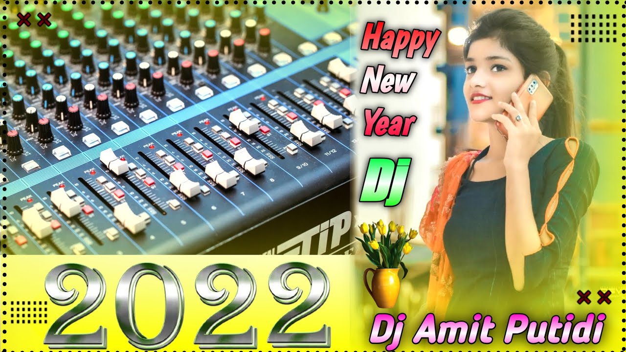 2022 Happy New Year Dj Remix Song | Happy New year Dj Gan 2022 | DJ ...
