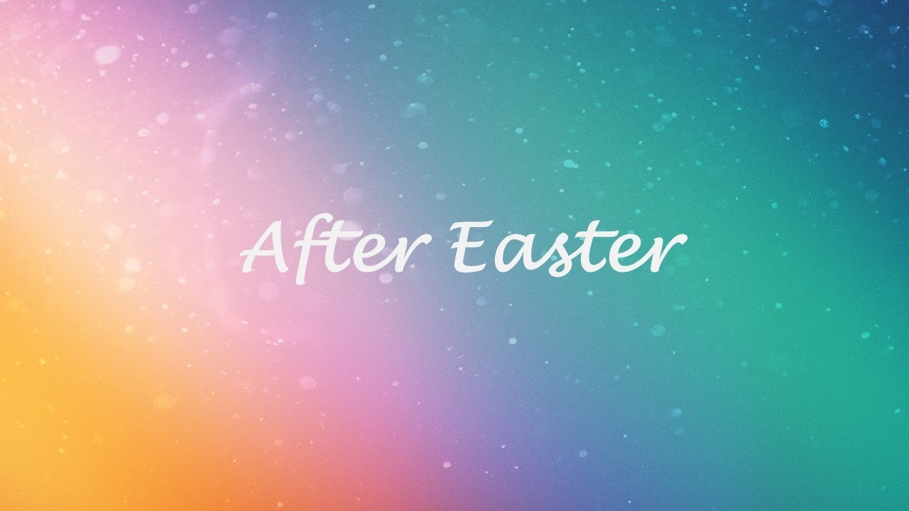 After Easter! [4.16.23 2nd Service] - YouTube
