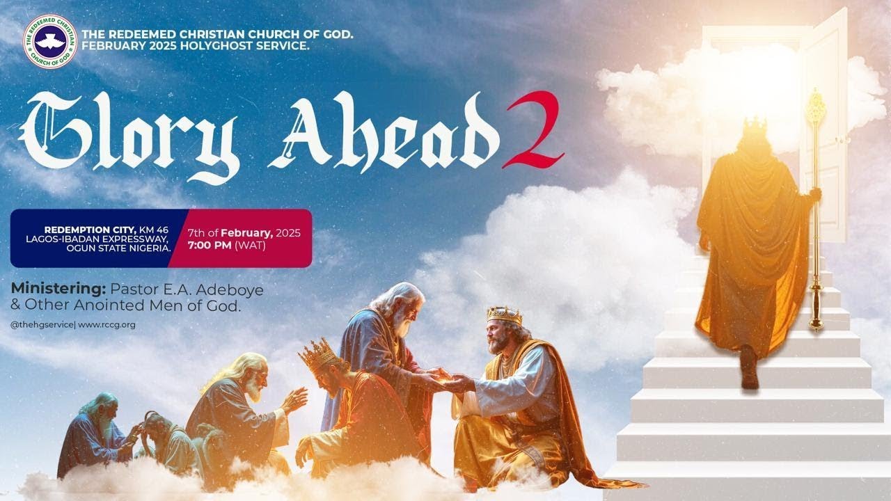 RCCG FEBURARY 2025 HOLY GHOS SERVICE | THEME: GLORY AHEAD 2 - YouTube