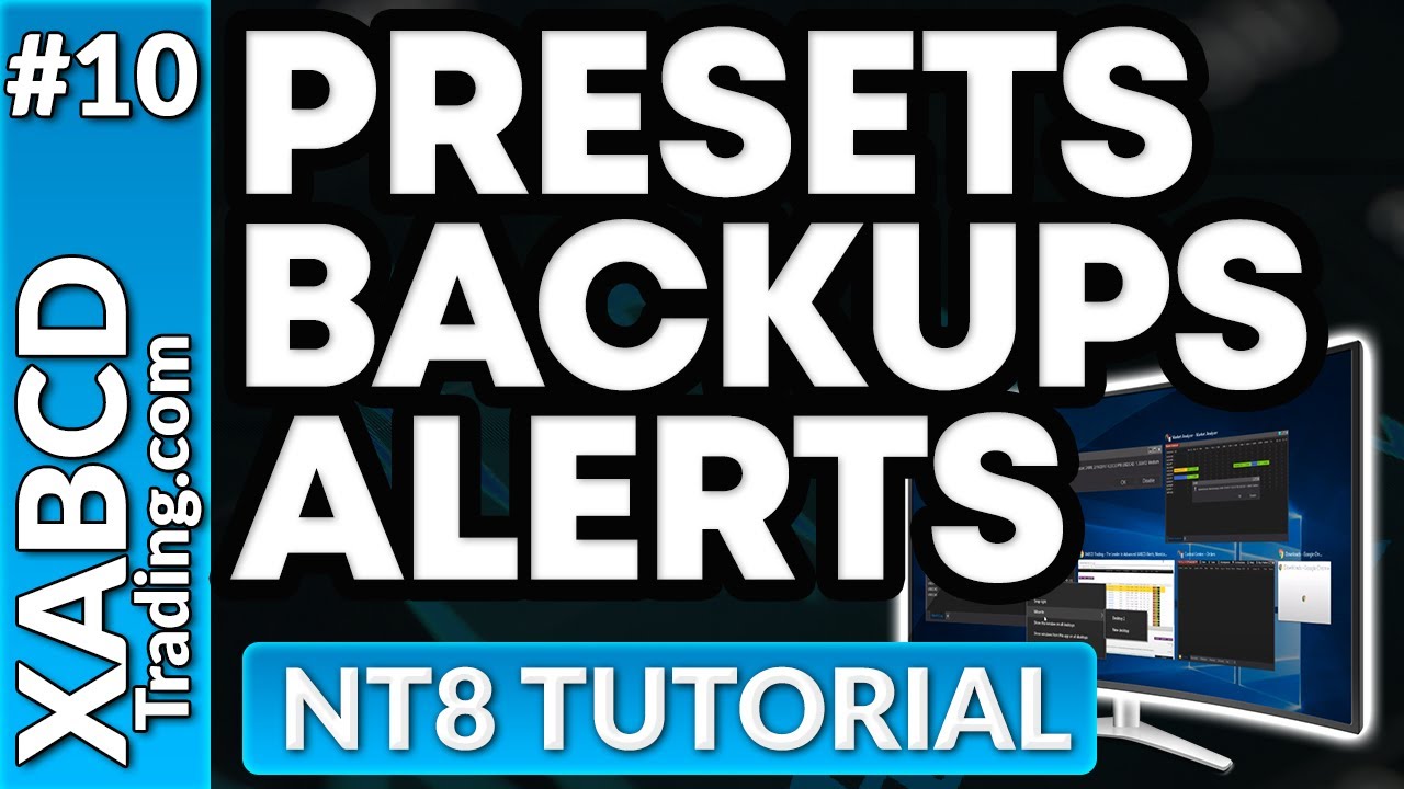 Must Know: NT8 Presets, Support, Backups and Alerts - YouTube