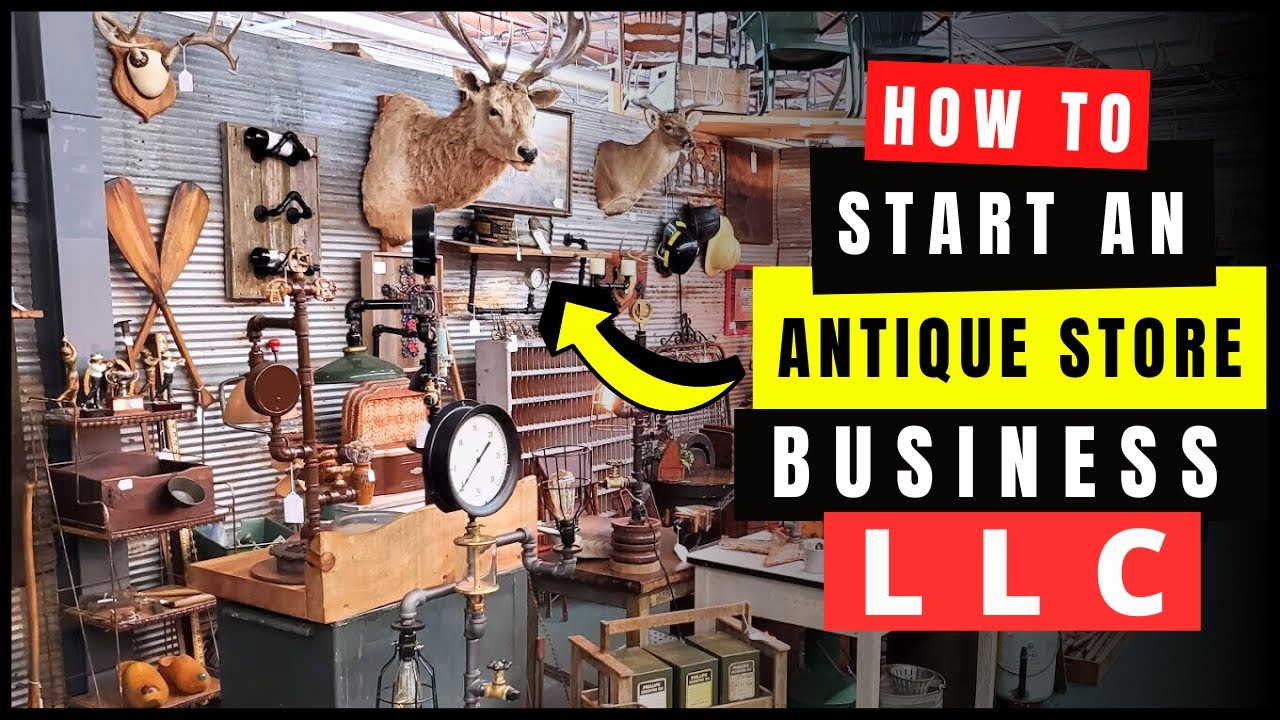 How to Start an Antique Store Business in United States 2025 (Step by ...
