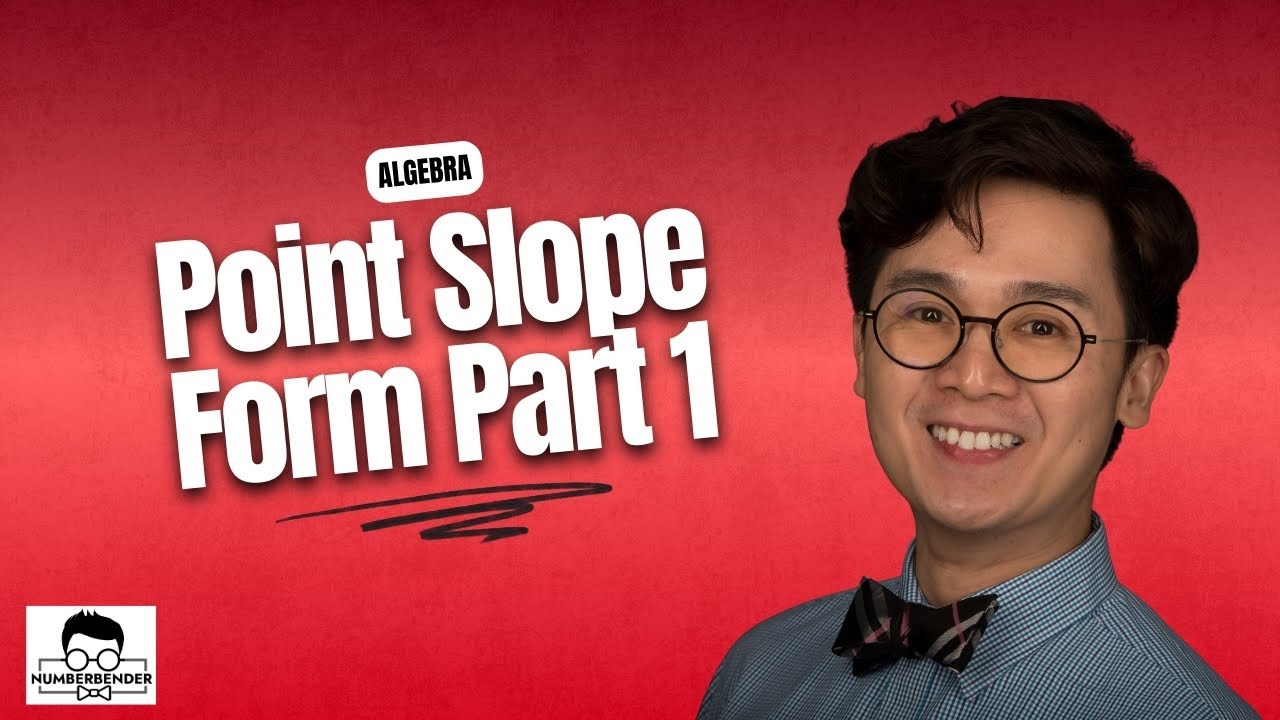 ALGEBRA: Lesson on Point Slope Form by Dr. E, Part 1 | Numberbender ...
