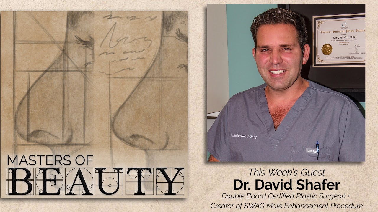 Masters of Beauty: Male Enhancement With Dr. David Shafer - YouTube