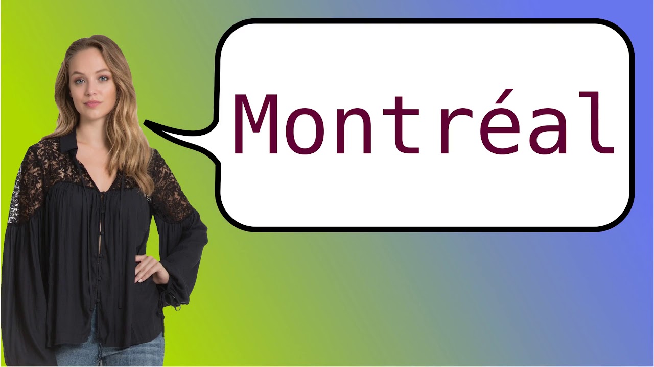 How to say 'Montreal' in French? - YouTube