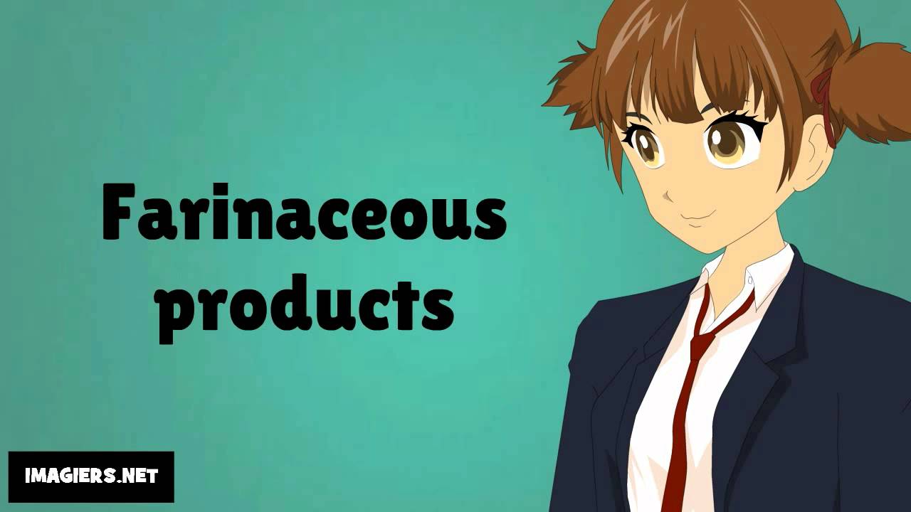 How to pronounce # Farinaceous products - YouTube