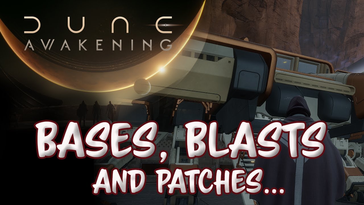 Dune Awakening : Base Changes, Suspensor Blasts and The Patch Notes ...