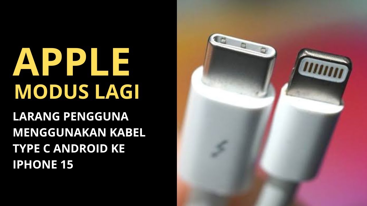 MODUS APPLE LARANG GUNAKAN KABEL TYPE C ANDROID KE IPHONE 15 - YouTube