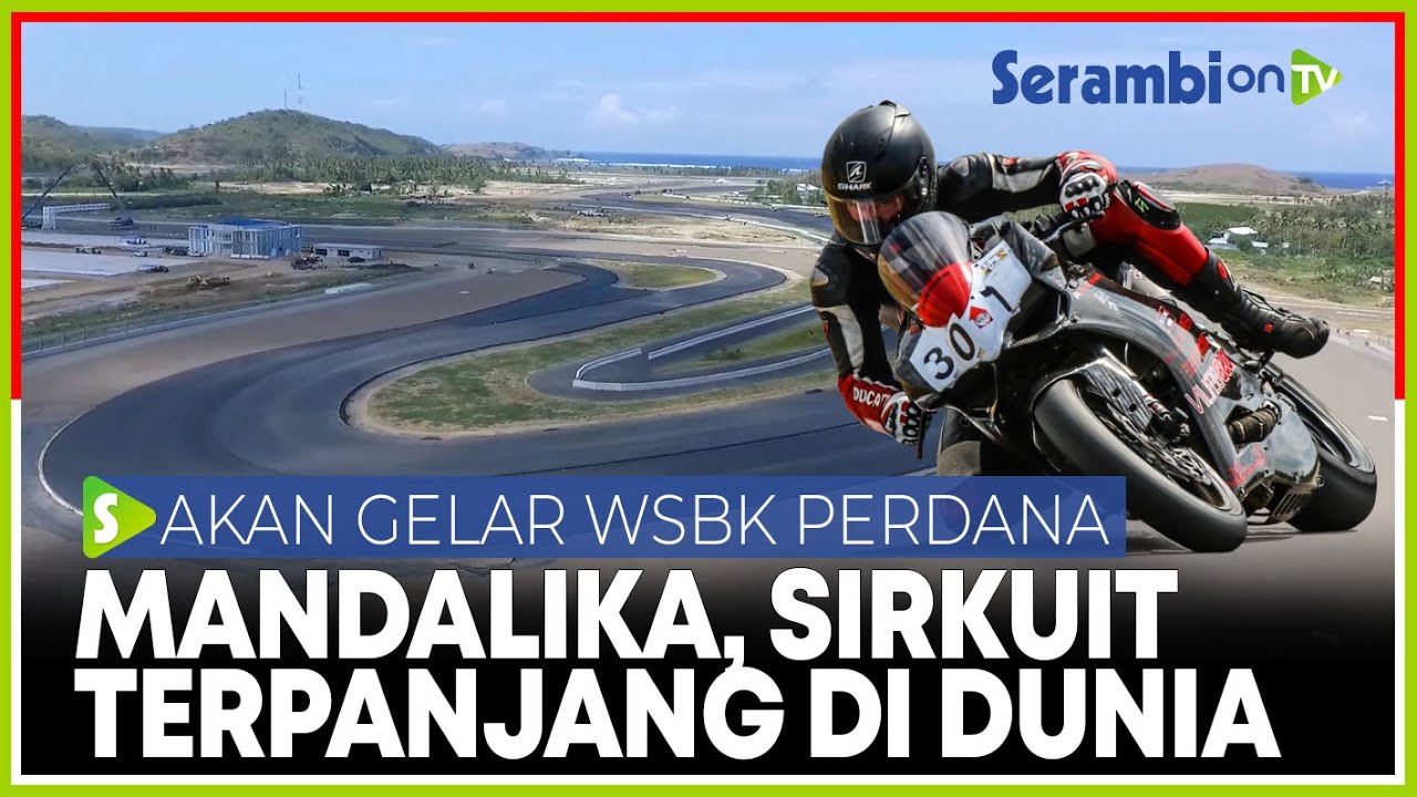 Trek Terpanjang di Dunia, Sirkuit Mandalika Dengan 10 Tikungan - YouTube