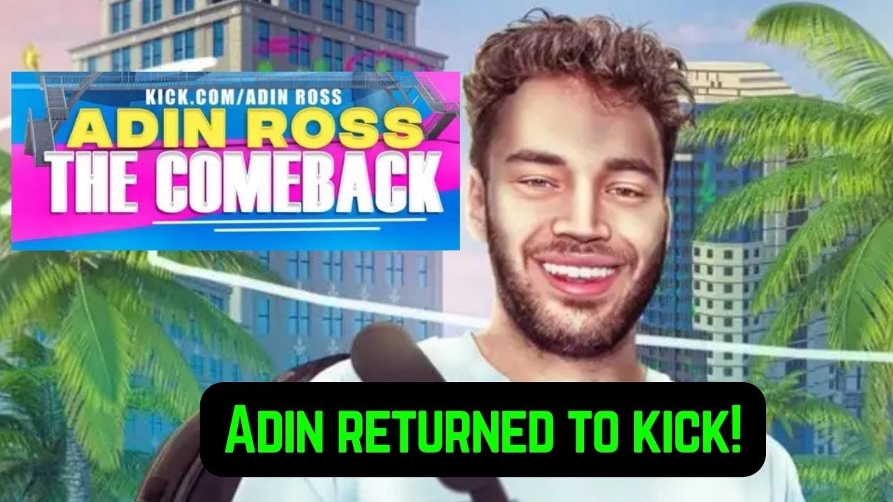 ADIN ROSS RETURNS TO KICK FULL STREAM HIGHLIGHTS #adinross #n3on - YouTube