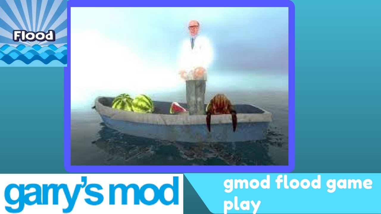 GMOD flood game play - YouTube