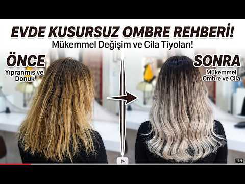 Yıpratmadan Evde Ombre & Cila Tüyoları (Adım adım Değişim!)