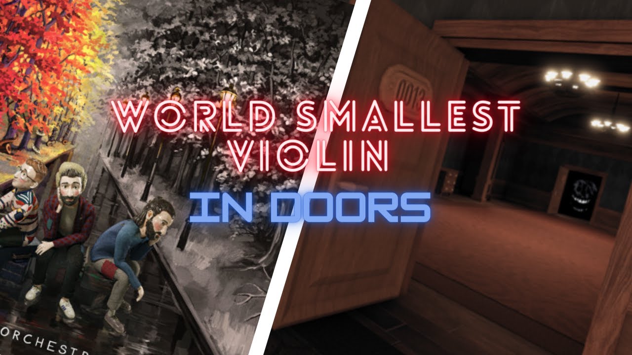 World Smallest Violin In Doors Roblox - YouTube