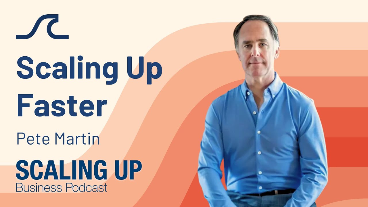 Scaling Up Faster, with Peter Martin - YouTube