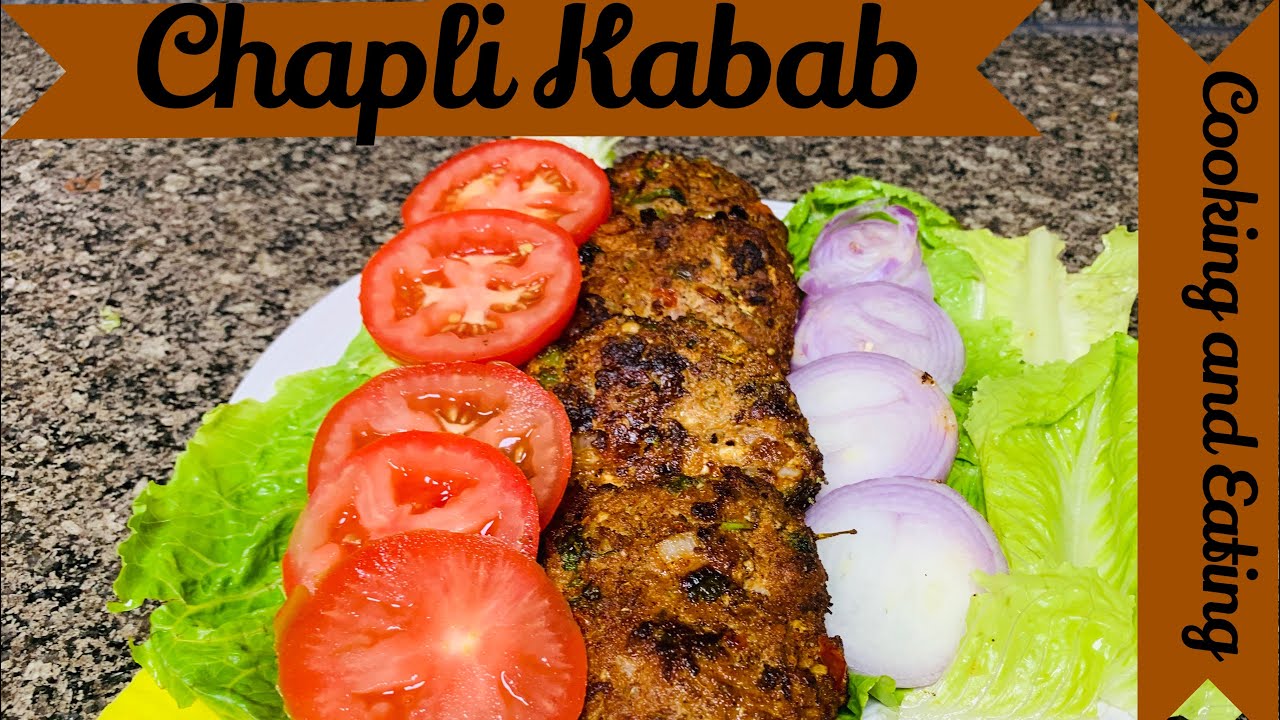 CHAPLI KABAB || KABAB || Cooking and Eating SN - YouTube
