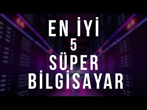En iyi 5 Süper Bilgisayar