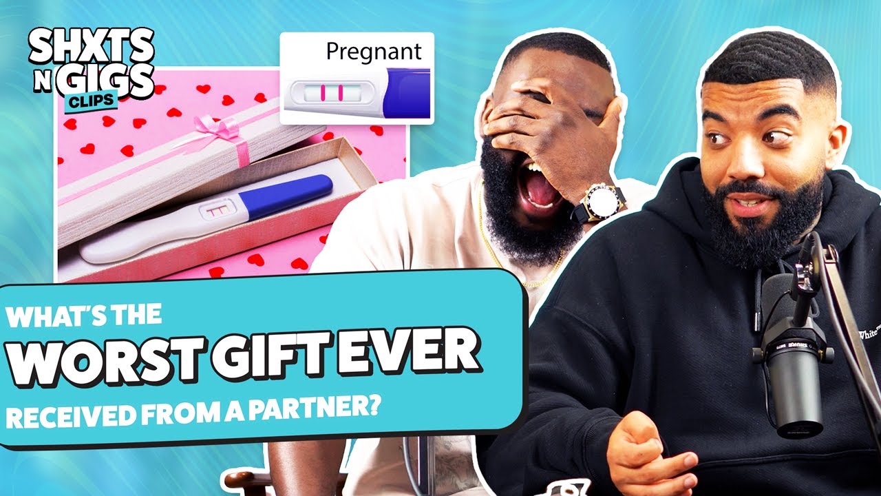 What's The WORST Gift You've Ever Received From A Partner? | ShxtsNGigs ...