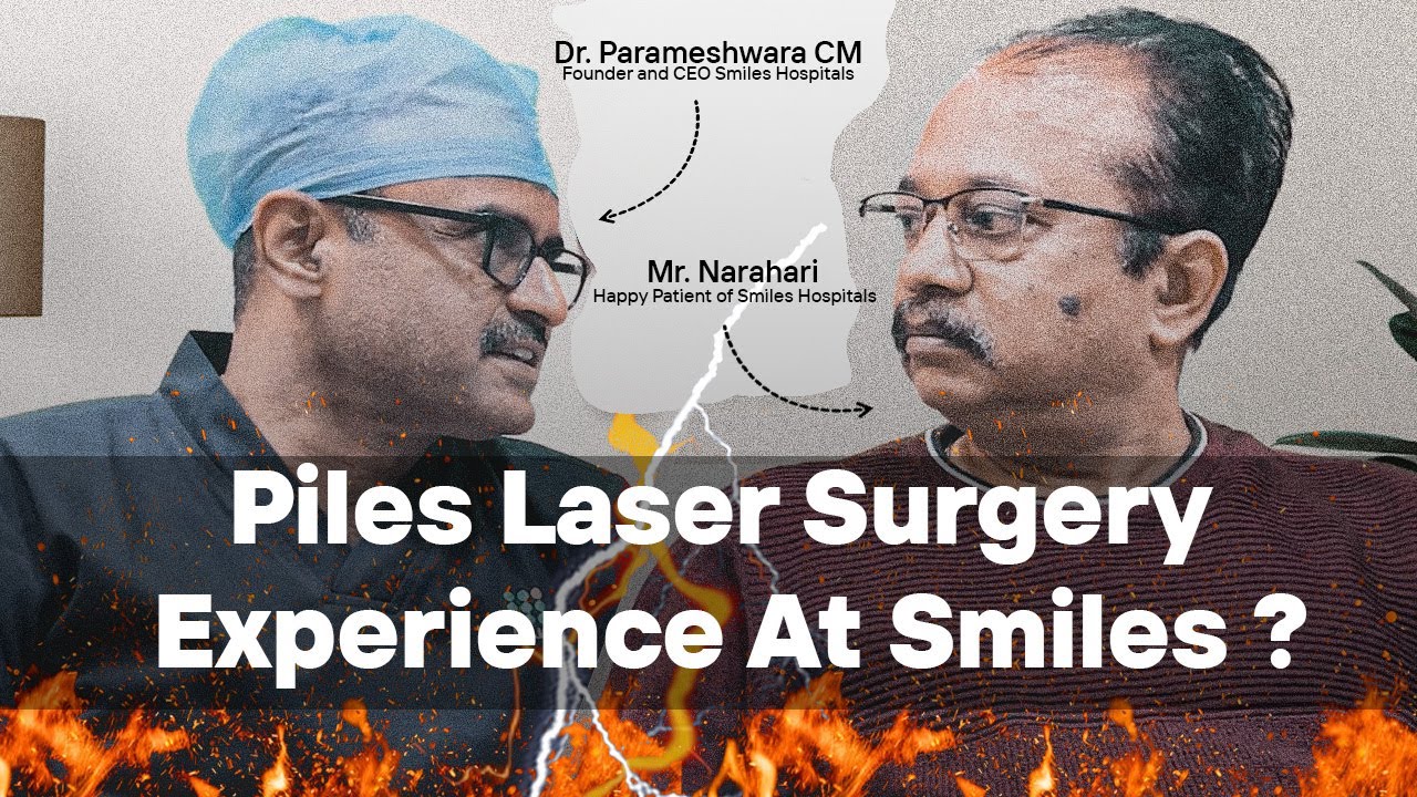 Piles Laser Surgery In Bangalore | Laser Piles Treatment At Smiles ...