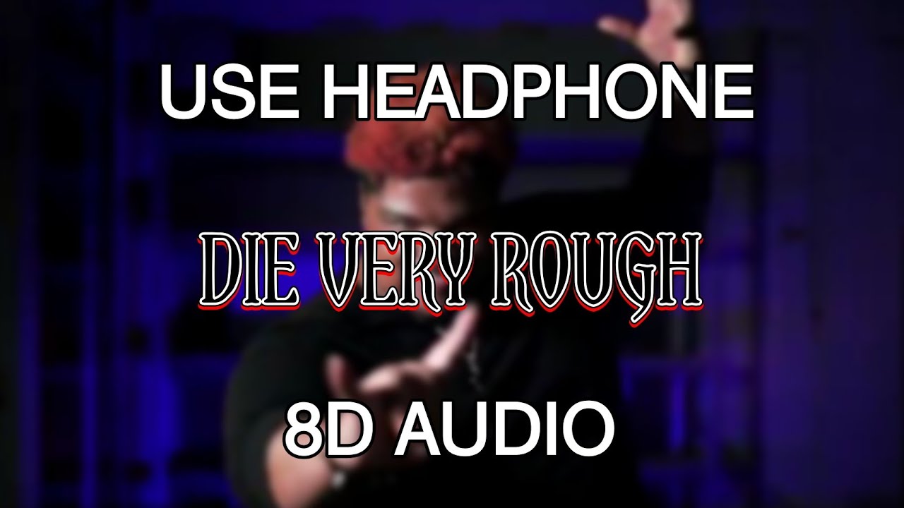 Mario Judah - Die Very Rough (8D Audio) 🎧 Lyrics - YouTube