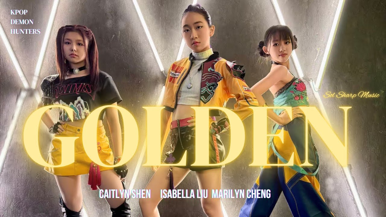 KPOP Demon Hunters GOLDEN cover by Caitlyn Shen, Isabella Liu, and ...
