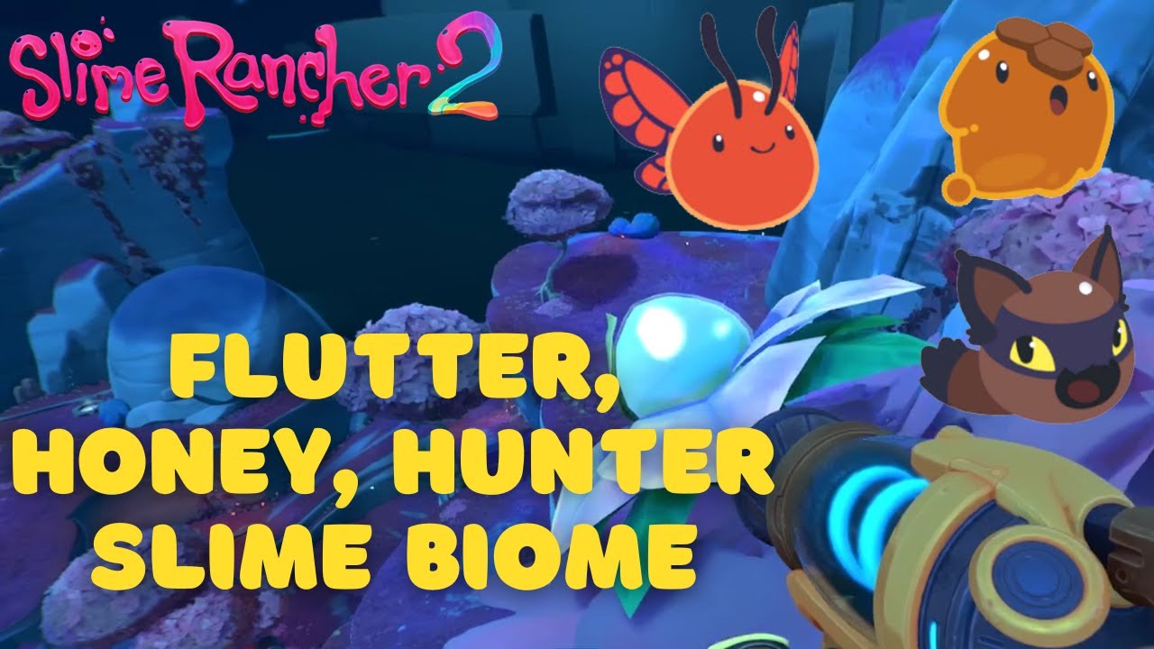 HOW TO GET FLUTTER, HONEY AND HUNTER SLIMES! | Slime Rancher 2 | Info ...