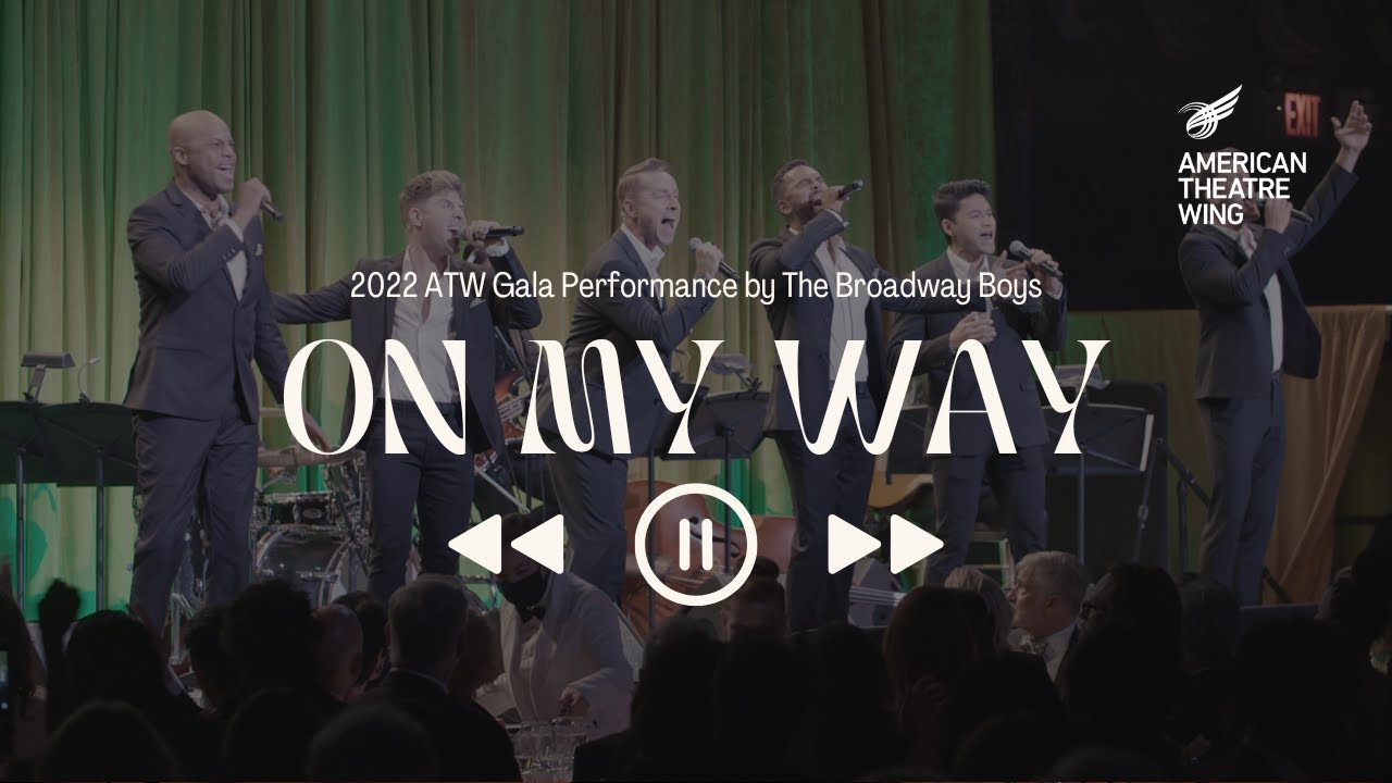"On My Way" perf. by The Broadway Boys | 2022 American Theatre Wing ...