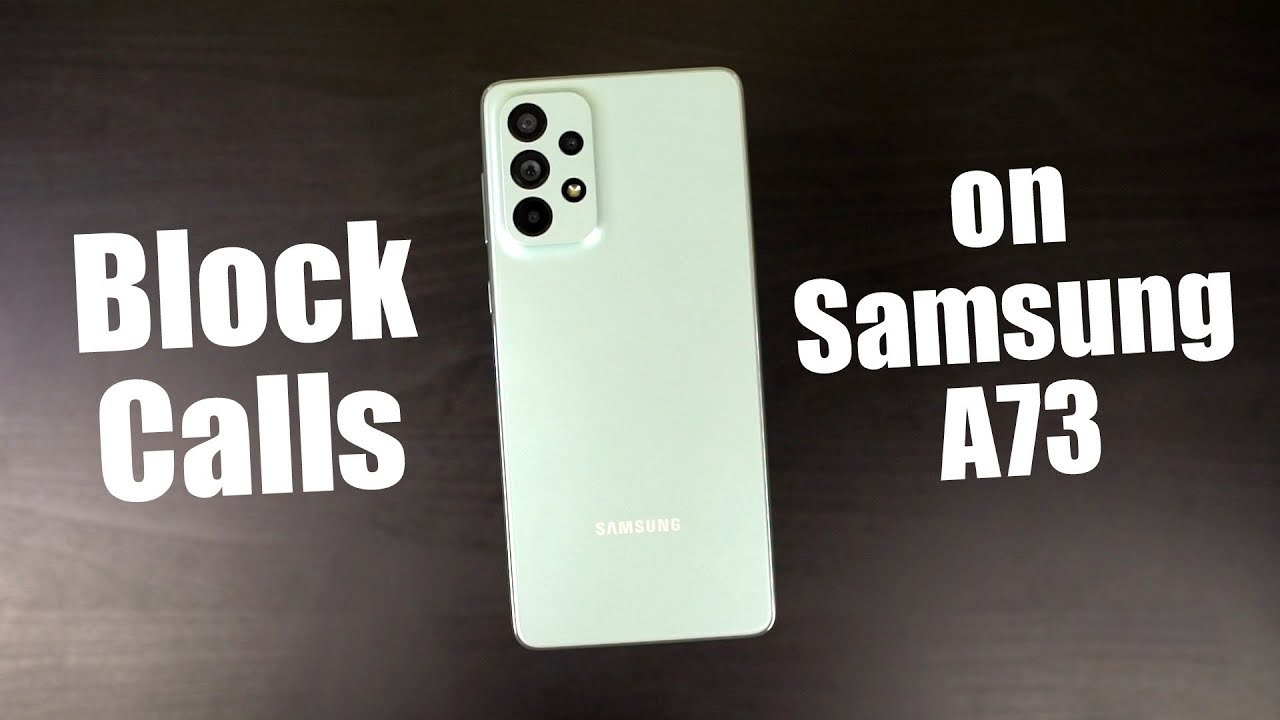 How To Block Calls On Samsung Galaxy A73 YouTube how-to-block-calls-on-samsung-galaxy-a73-youtube