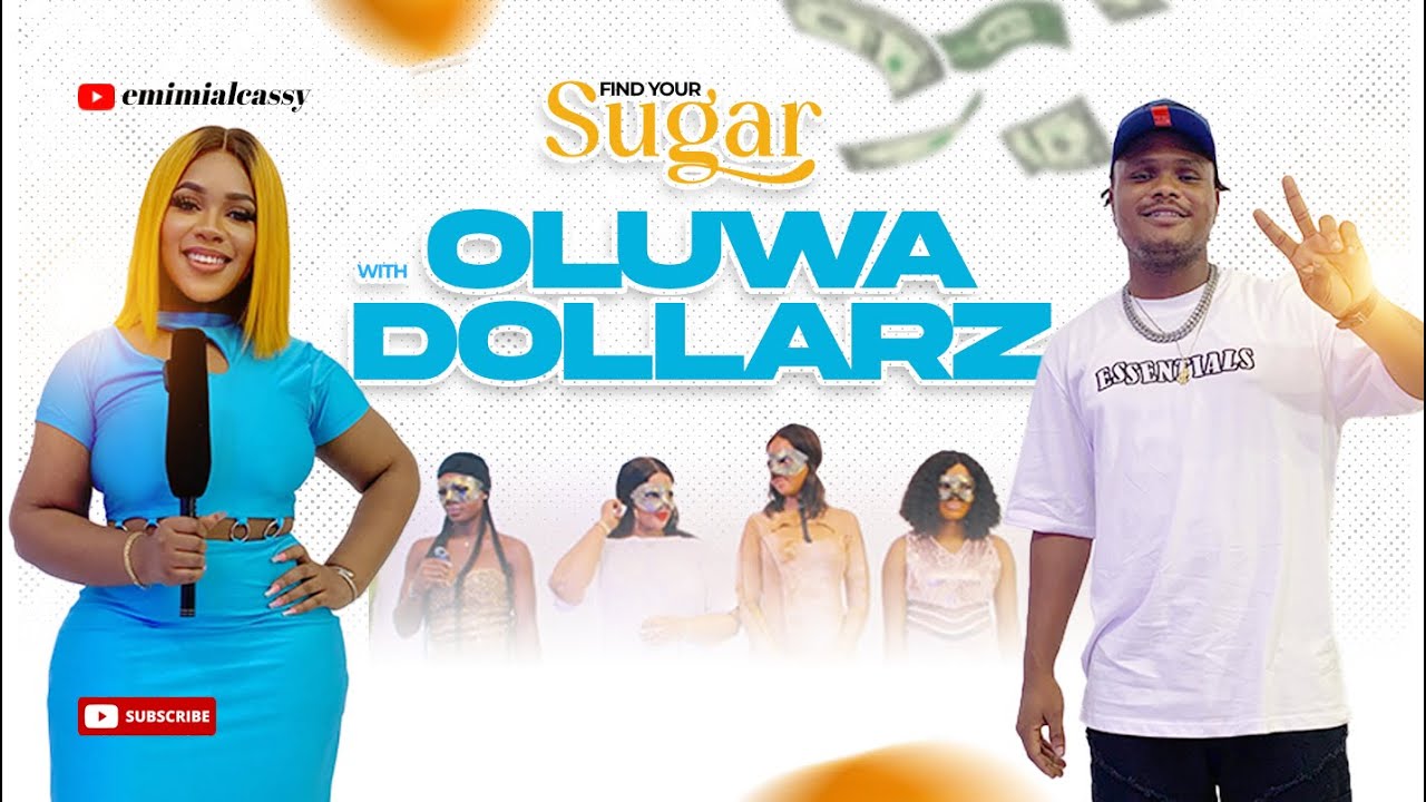 (EPISODE 19)(CELEB) YOUR SUGAR WITH OLUWA DOLLARZ (CELEBRITY EPISODE ...