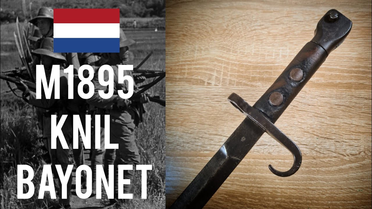 Thin and Deadly, Dutch KNIL M1895 Bayonet - YouTube