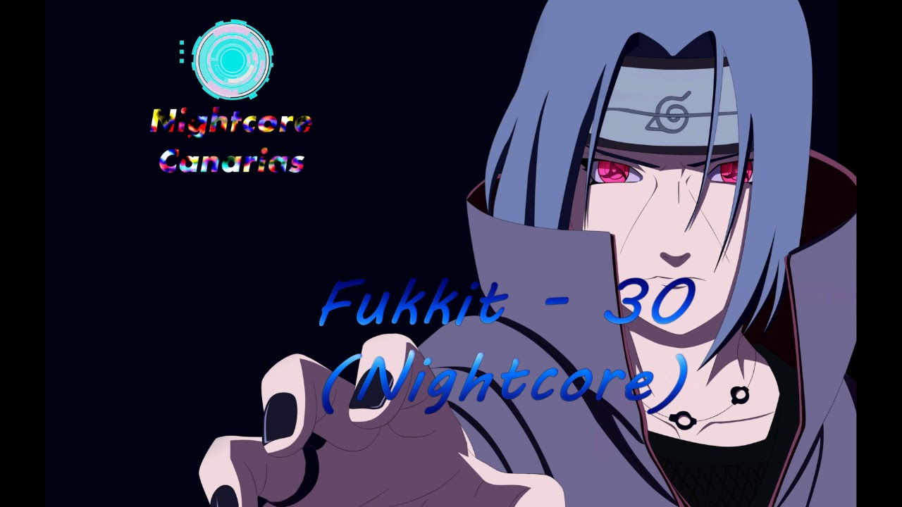 Fukkit - 30 (Nightcore) - YouTube