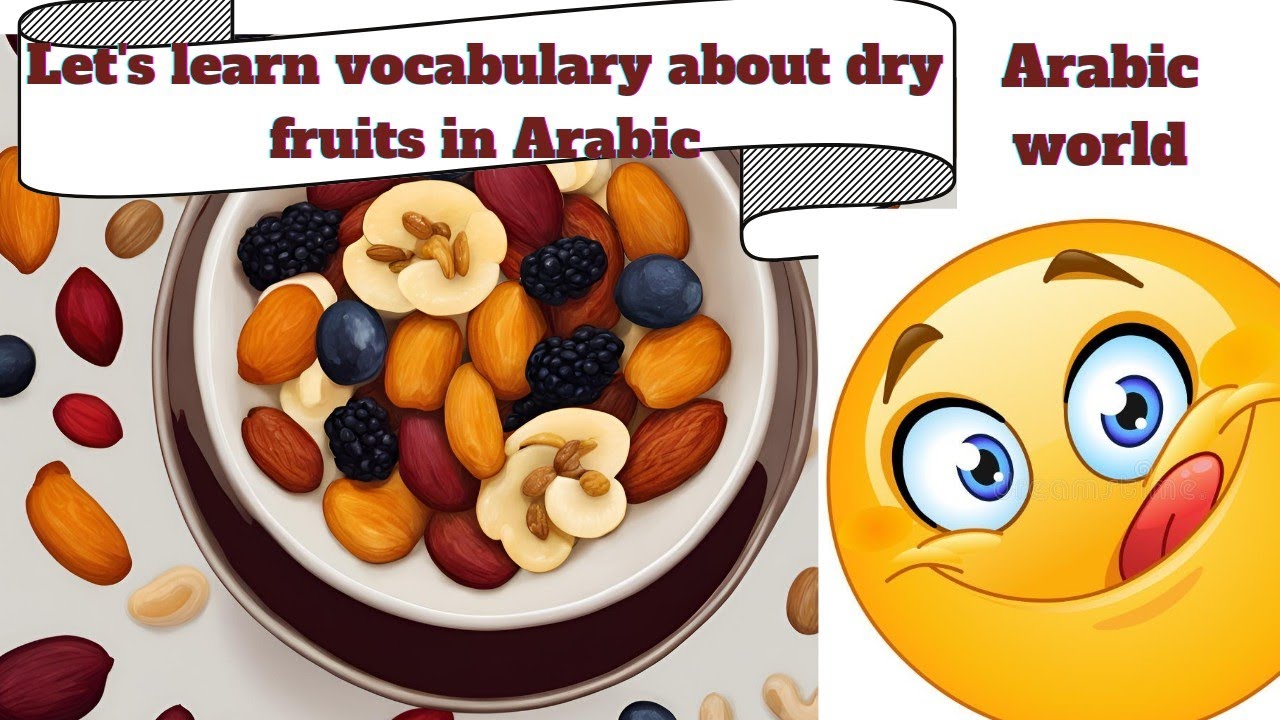 vocabulary dry fruits in Arabic and english. - YouTube
