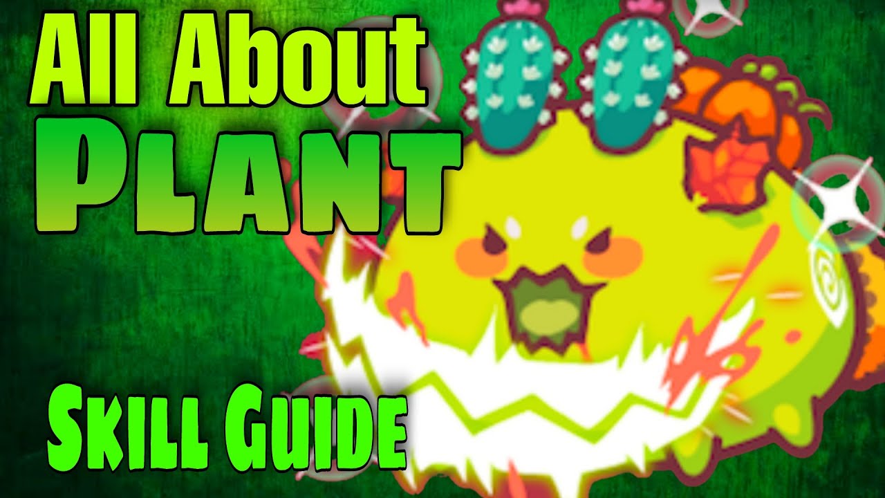 Axie Infinity All About Plant | Skill Card Tier List | Build Combo ...